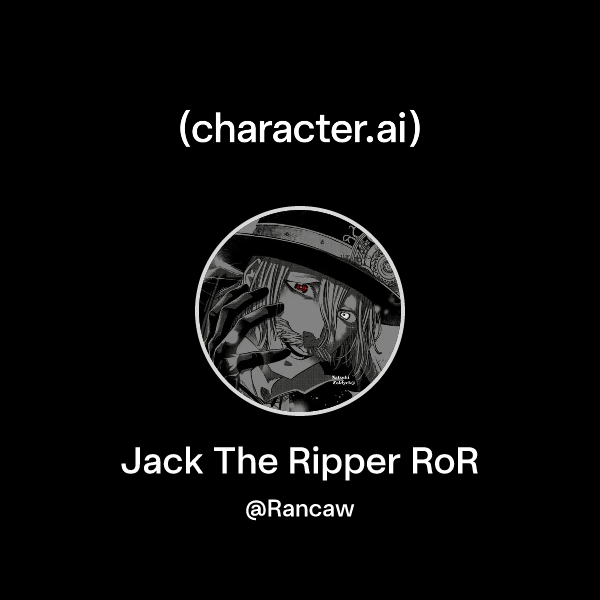 Chat with Jack The Ripper RoR | character.ai | AI Chat, Reimagined–Your ...