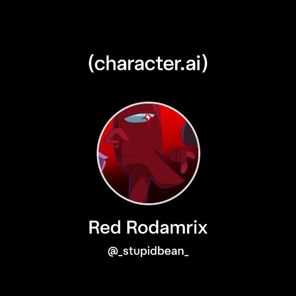 Chat with Red Rodamrix | character.ai | Personalized AI for every moment of your day