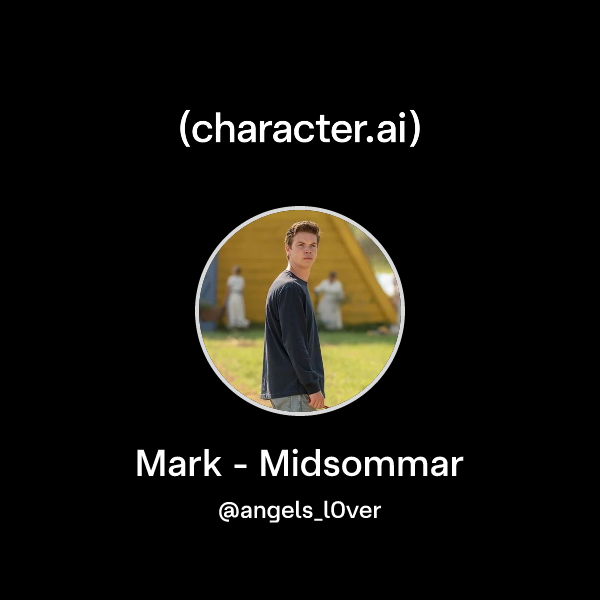 Chat with Mark - Midsommar | character.ai | AI Chat, Reimagined–Your ...