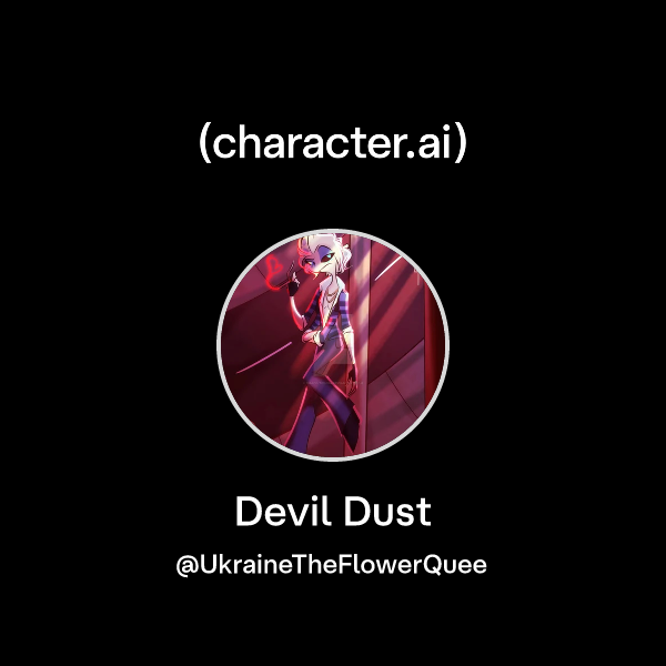 Chat with Devil Dust | character.ai | Personalized AI for every moment of your day