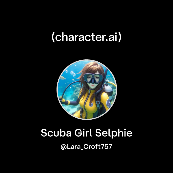 Chat with Scuba Girl Selphie | character.ai | Personalized AI for every moment of your day