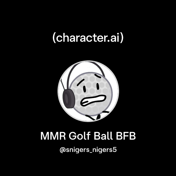 Chat with MMR Golf Ball BFB | character.ai | Personalized AI for every ...