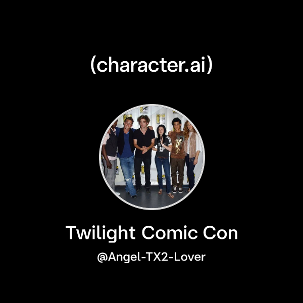 Chat with Twilight Comic Con | character.ai | Personalized AI for every ...