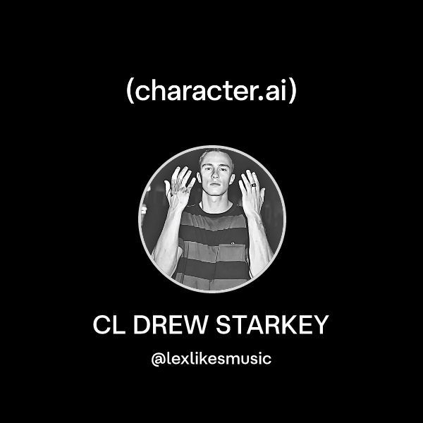 Chat with DREW STARKEY | character.ai | Personalized AI for every ...