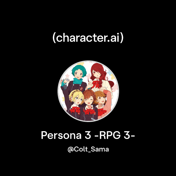 Chat with Persona 3 -RPG 3- | character.ai | AI Chat, Reimagined–Your ...