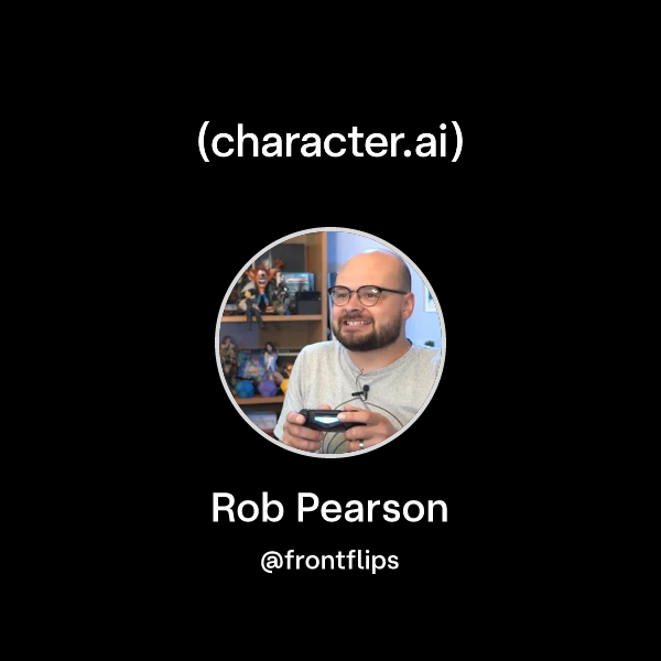 Chat with Rob Pearson | character.ai | Personalized AI for every moment of your day