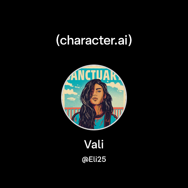 Chat with Vali | character.ai | Personalized AI for every moment of ...