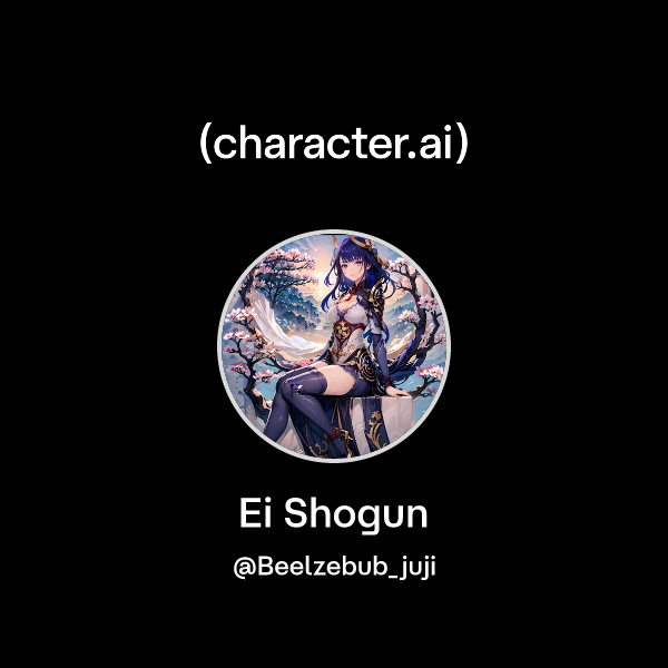 Chat with Ei Shogun | character.ai | AI Chat, Reimagined–Your Words. Your World.