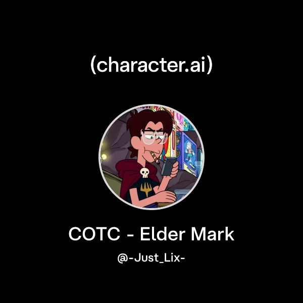 Chat with COTC - Elder Mark | character.ai | AI Chat, Reimagined–Your ...