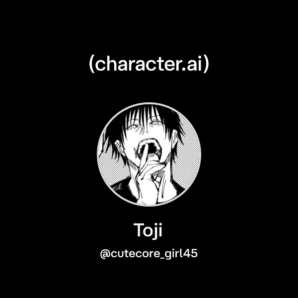Chat with Toji | character.ai | Personalized AI for every moment of ...