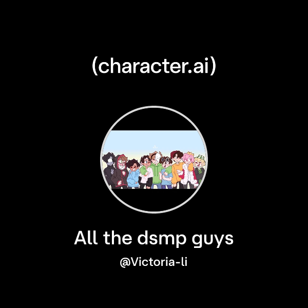 Chat with All the dsmp guys | character.ai | AI Chat, Reimagined–Your ...