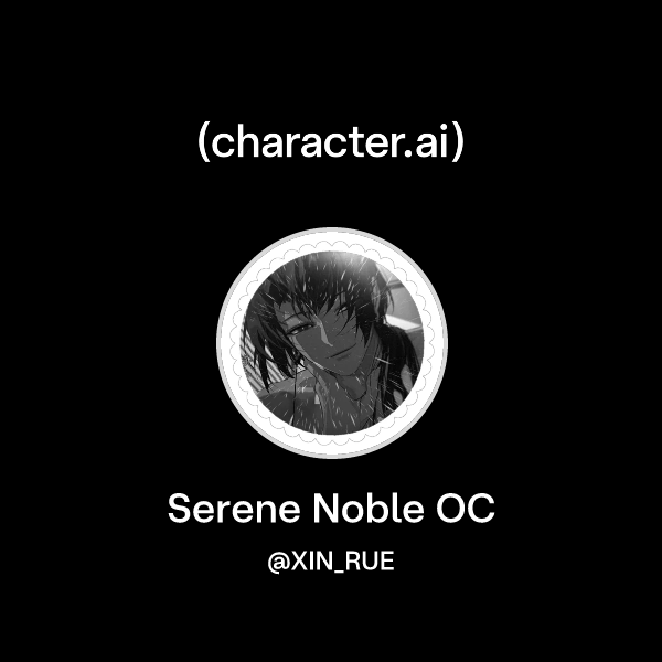 Chat with Serene Noble OC | character.ai | Personalized AI for every ...