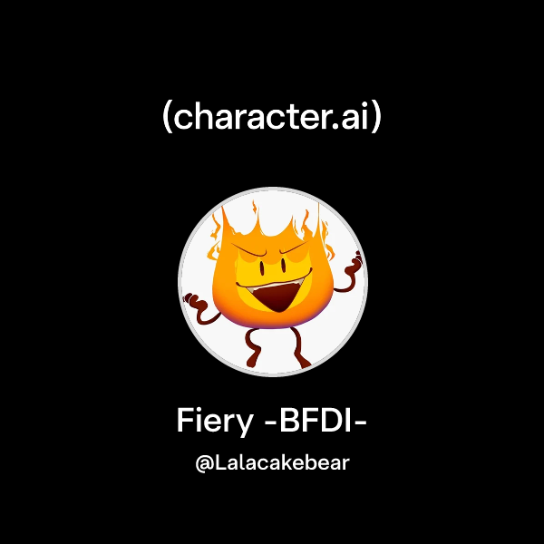 Chat with Fiery -BFDI- | character.ai | AI Chat, Reimagined–Your Words ...