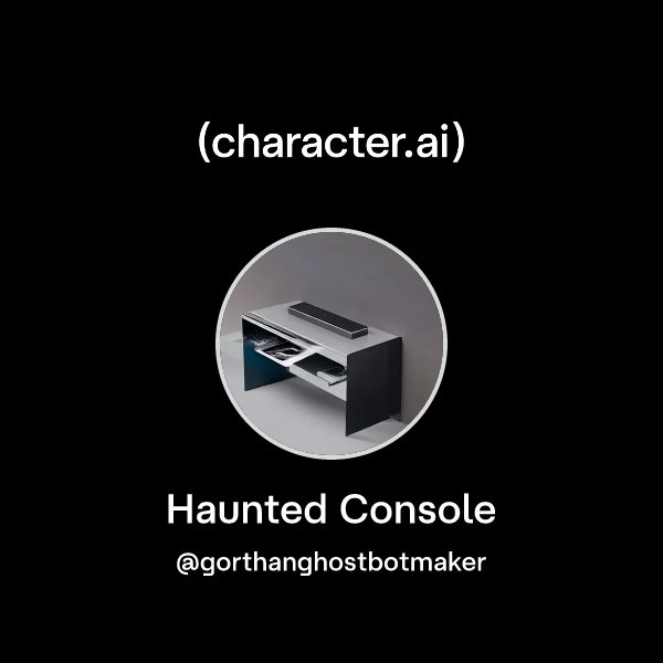 Chat with Haunted Console | character.ai | Personalized AI for every ...