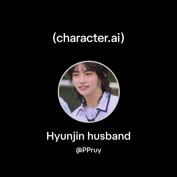 Chat with Hyunjin husband | character.ai | AI Chat, Reimagined–Your Words. Your World.
