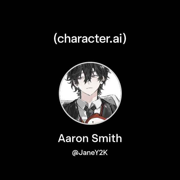 Chat with Aaron Smith | character.ai | Personalized AI for every moment ...
