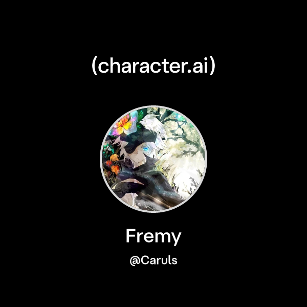 Chat with Fremy | character.ai | AI Chat, Reimagined–Your Words. Your ...