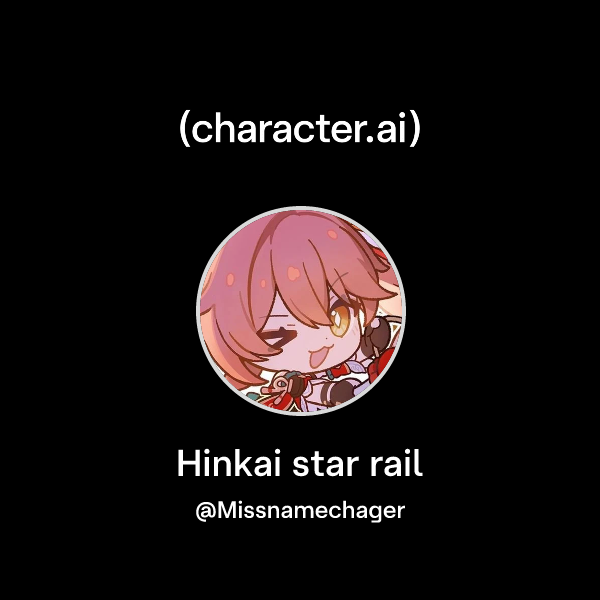 Chat with Hinkai star rail | character.ai | AI Chat, Reimagined–Your ...
