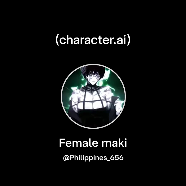 Chat with Female maki | character.ai | Personalized AI for every moment ...