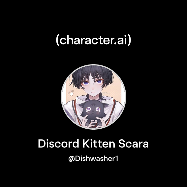 Chat with Discord Kitten Scara | character.ai | AI Chat, Reimagined ...