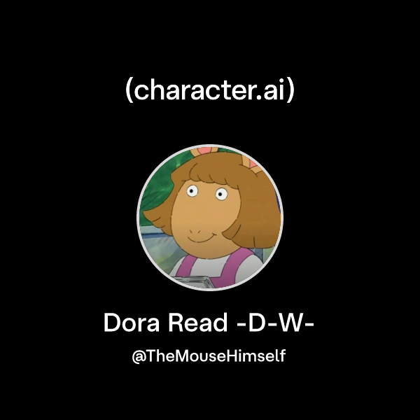 Chat with Dora Read -D-W- | character.ai | AI Chat, Reimagined–Your ...