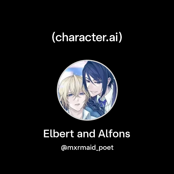 Chat with Elbert and Alfons | character.ai | AI Chat, Reimagined–Your ...