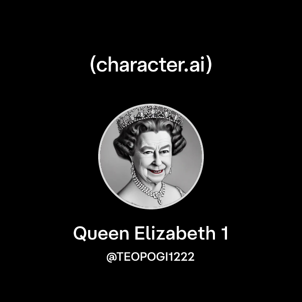 Chat with Queen Elizabeth 1 | character.ai | AI Chat, Reimagined–Your ...