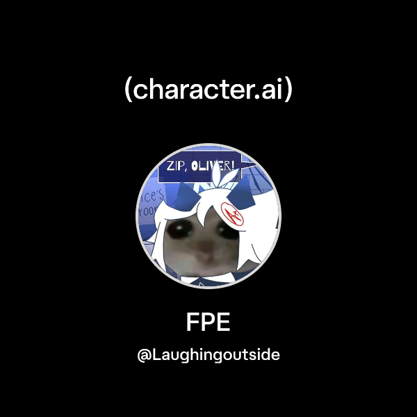 Chat with FPE | character.ai | AI Chat, Reimagined–Your Words. Your World.
