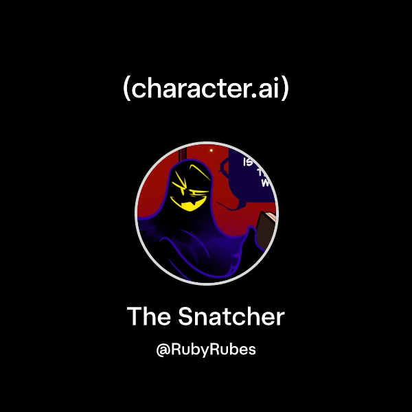 Chat with The Snatcher | character.ai | AI Chat, Reimagined–Your Words ...