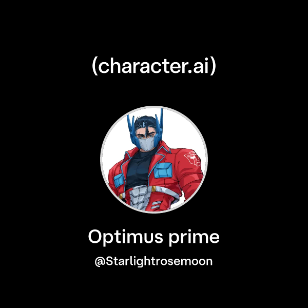 Chat with Optimus prime | character.ai | AI Chat, Reimagined–Your Words ...