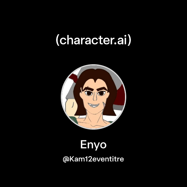 Chat with Enyo | character.ai | Personalized AI for every moment of ...