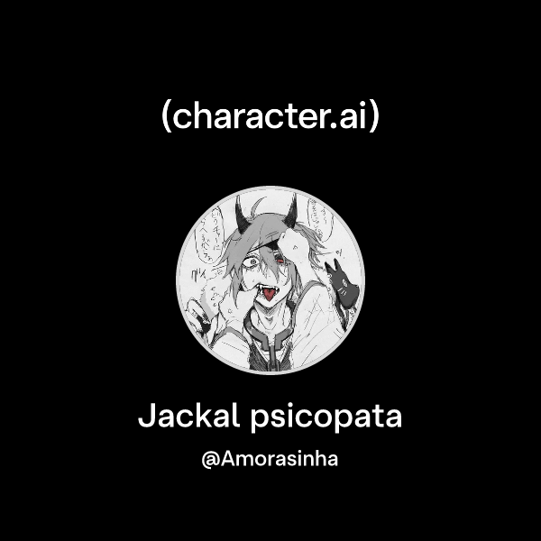 Chat with Jackal psicopata | character.ai | AI Chat, Reimagined–Your Words. Your World.