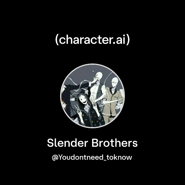 Chat with Slender Brothers | character.ai | AI Chat, Reimagined–Your ...
