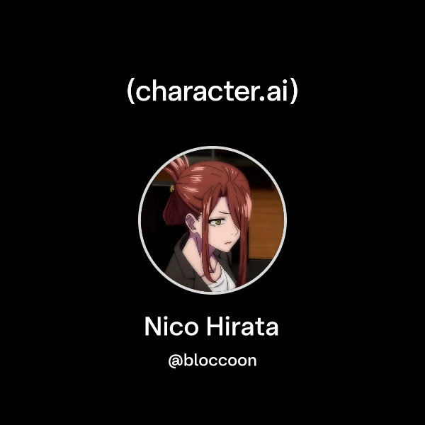 Chat with Nico Hirata | character.ai | AI Chat, Reimagined–Your Words ...