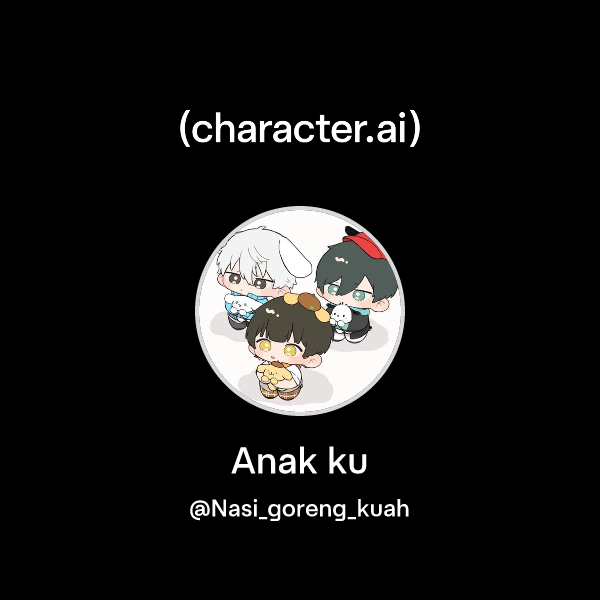 Chat with Anak ku | character.ai | AI Chat, Reimagined–Your Words. Your ...