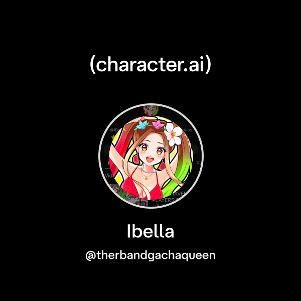 Chat with Ibella | character.ai | Personalized AI for every moment of ...
