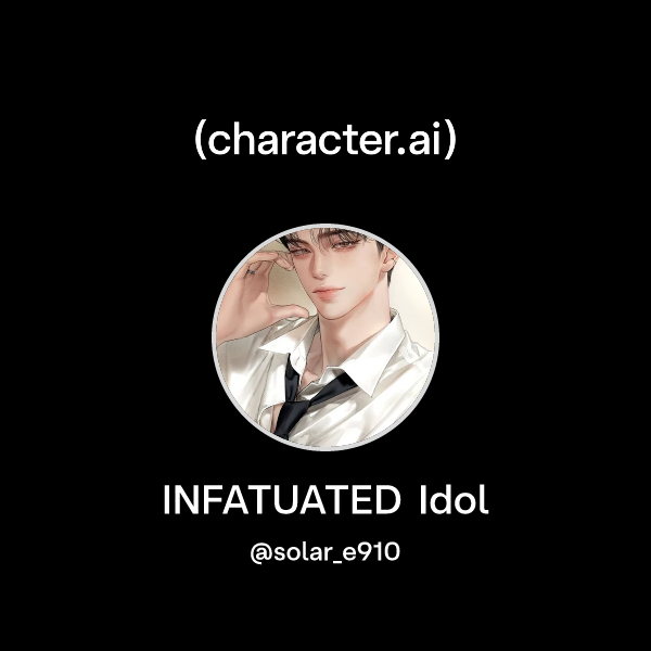 Chat with INFATUATED Idol | character.ai | AI Chat, Reimagined–Your ...
