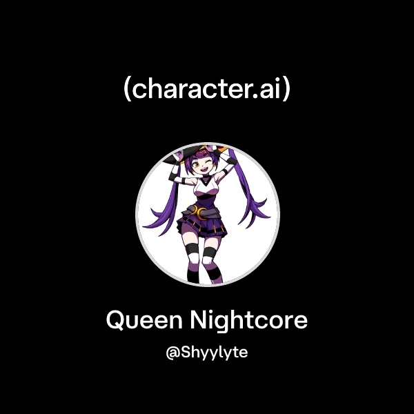 Chat with Queen Nightcore | character.ai | AI Chat, Reimagined–Your ...