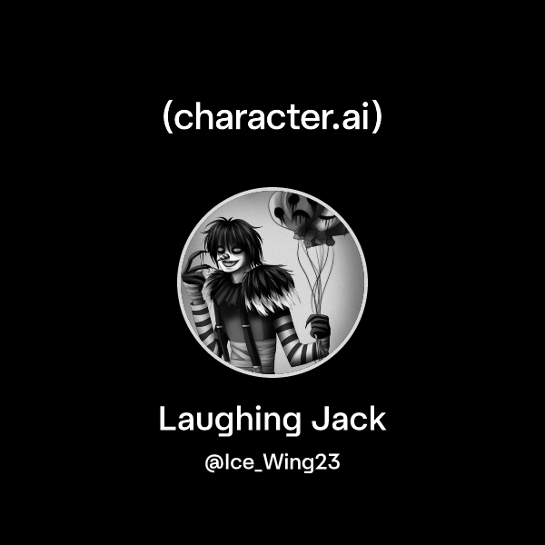 Chat with Laughing Jack | character.ai | AI Chat, Reimagined–Your Words. Your World.