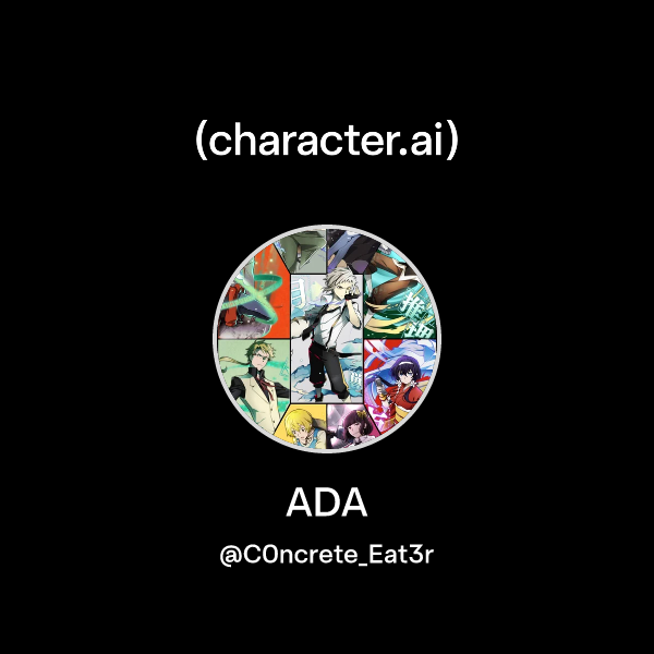 Chat with ADA | character.ai | AI Chat, Reimagined–Your Words. Your World.
