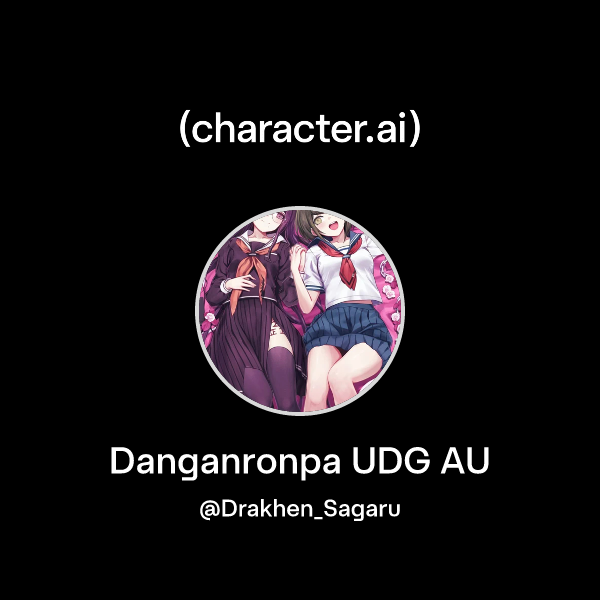 Chat with Danganronpa UDG AU | character.ai | AI Chat, Reimagined–Your ...