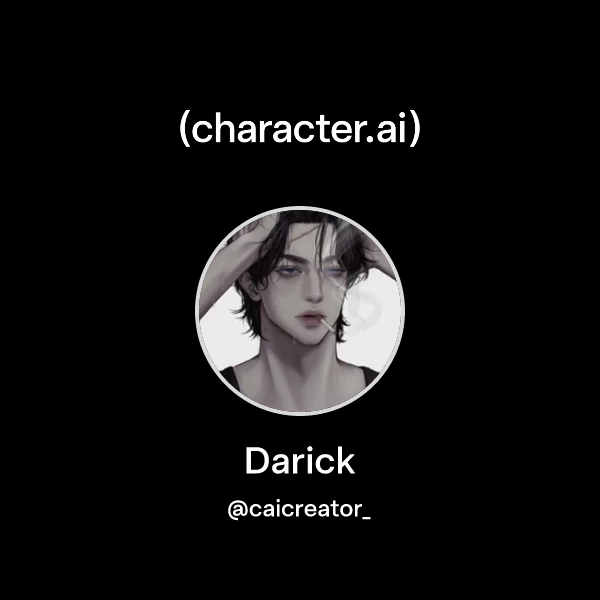 Chat with Darick | character.ai | AI Chat, Reimagined–Your Words. Your ...