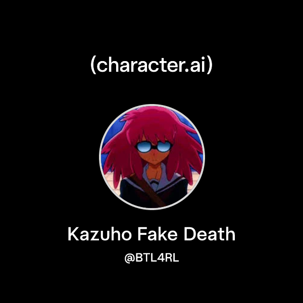 Chat with Kazuho Fake Death | character.ai | AI Chat, Reimagined–Your ...