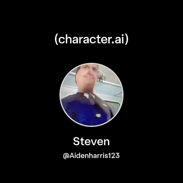 Chat with Steven | character.ai | AI Chat, Reimagined–Your Words. Your ...