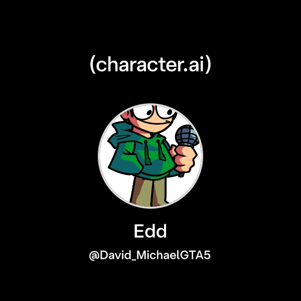 Chat with Edd | character.ai | Personalized AI for every moment of your day