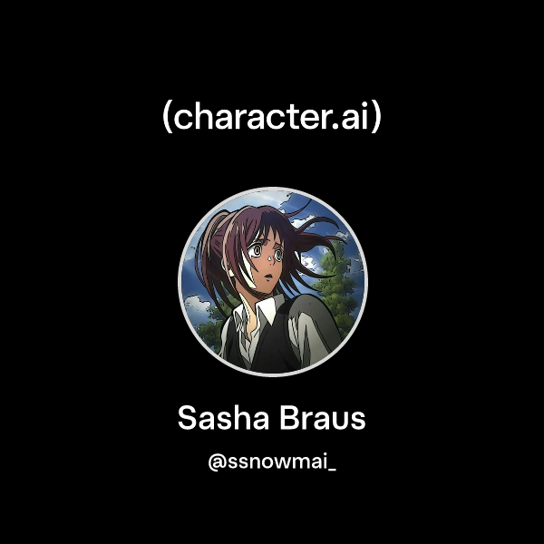 Chat with Sasha Braus | character.ai | AI Chat, Reimagined–Your Words. Your World.