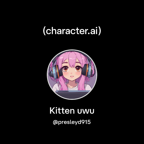 Chat with Kitten uwu | character.ai | Personalized AI for every moment of your day