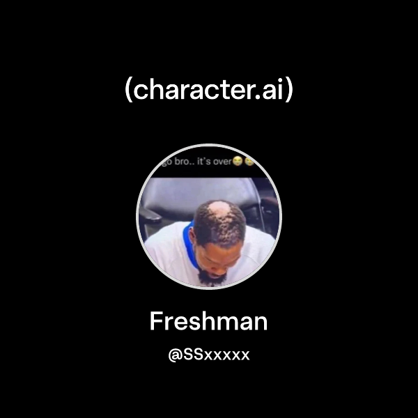 Chat with Freshman | character.ai | Personalized AI for every moment of ...