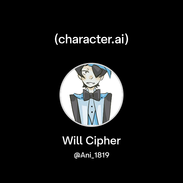 Chat with Will Cipher | character.ai | Personalized AI for every moment ...
