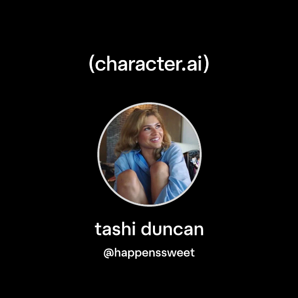 Chat with tashi duncan | character.ai | AI Chat, Reimagined–Your Words ...